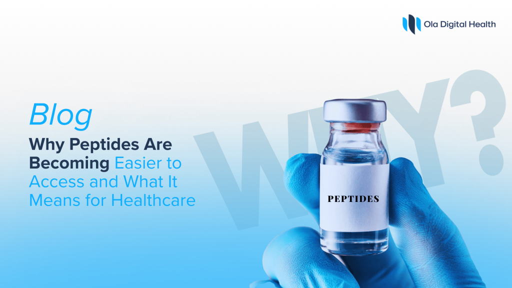 The Rise of Peptides in Healthcare: Access, Benefits & Future Trends